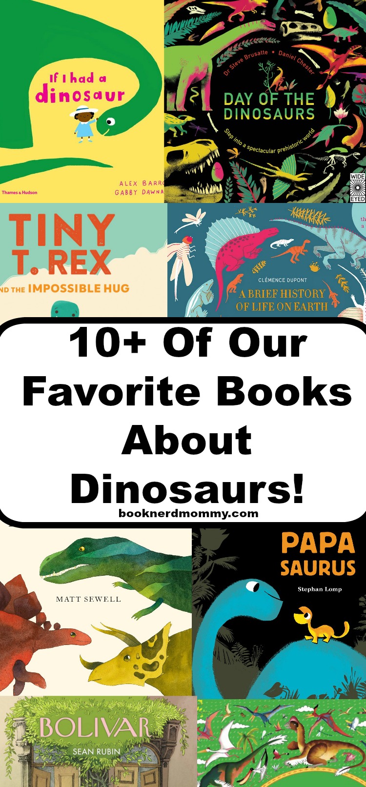 10+ Of Our Favorite Books About Dinosaurs · Book Nerd Mommy